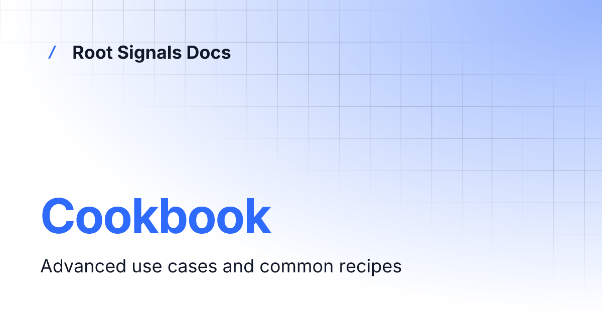 Cookbook | Root Signals Docs