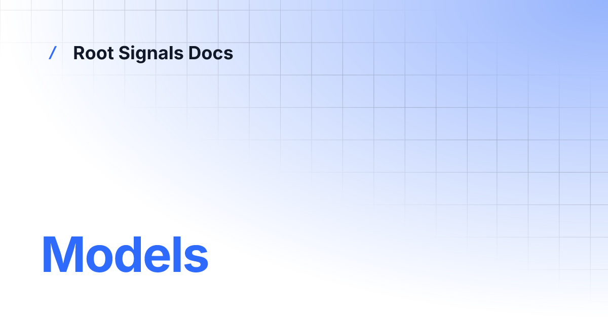Models Root Signals Docs